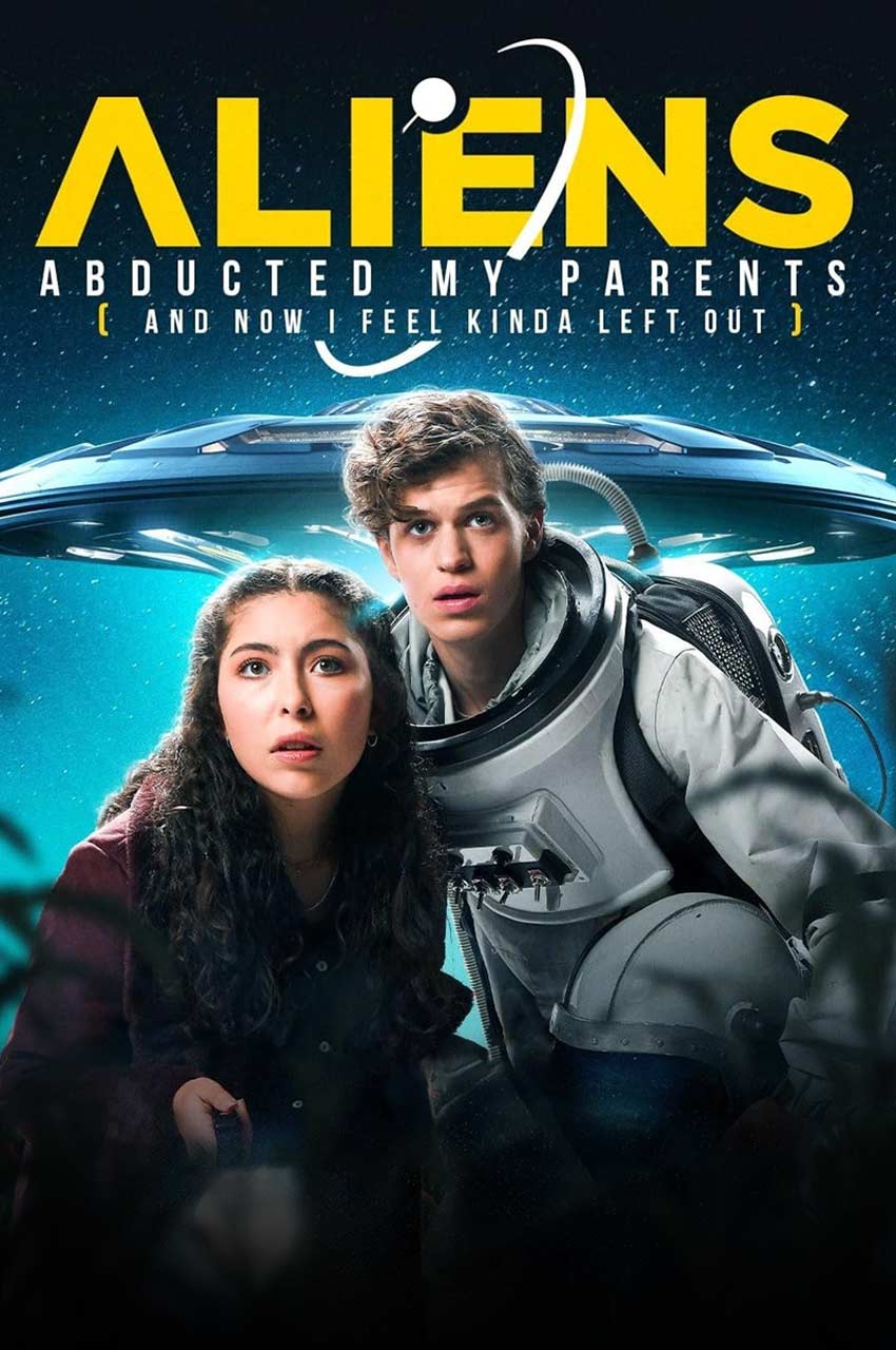 فیلم فضایی ها والدینم را ربودند - Aliens Abducted My Parents and Now I ...