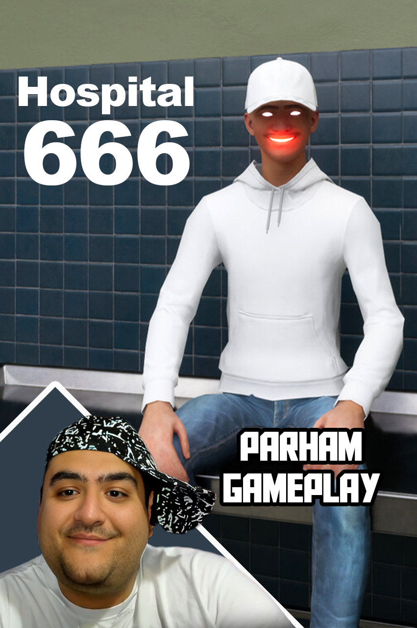 استریم بیمارستان ۶۶۶ - پرهام گیم پلی ساخت 1403