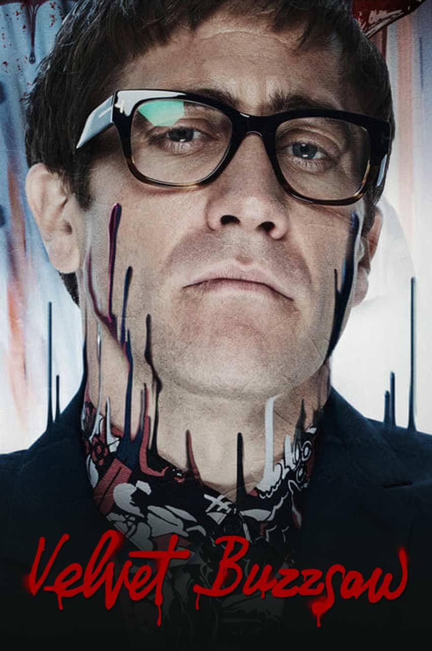 فیلم اره برقی مخملی - Velvet Buzzsaw 2019